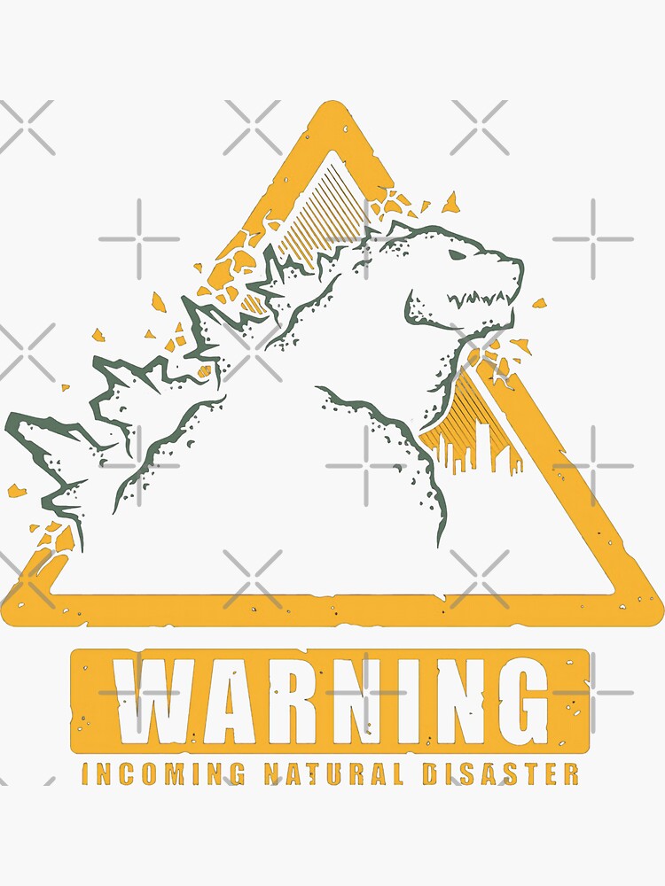 "Incoming Natural Disaster" Sticker for Sale by black-maple | Redbubble