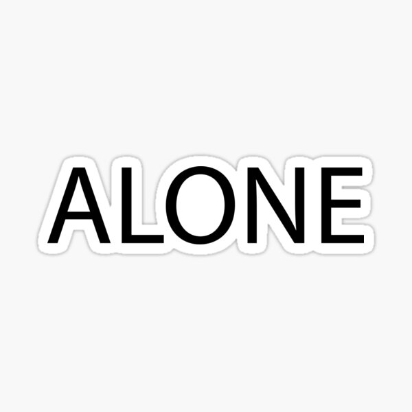 "Alone " Sticker for Sale by NimraMughal7 | Redbubble