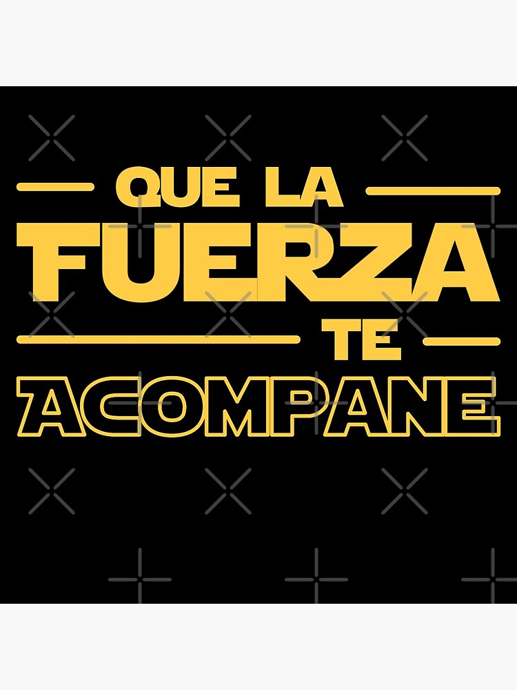 Lámina fotográfica «QUE LA FUERZA TE ACOMPANE, May The Force Be With You» de QlickDesign | Redbubble