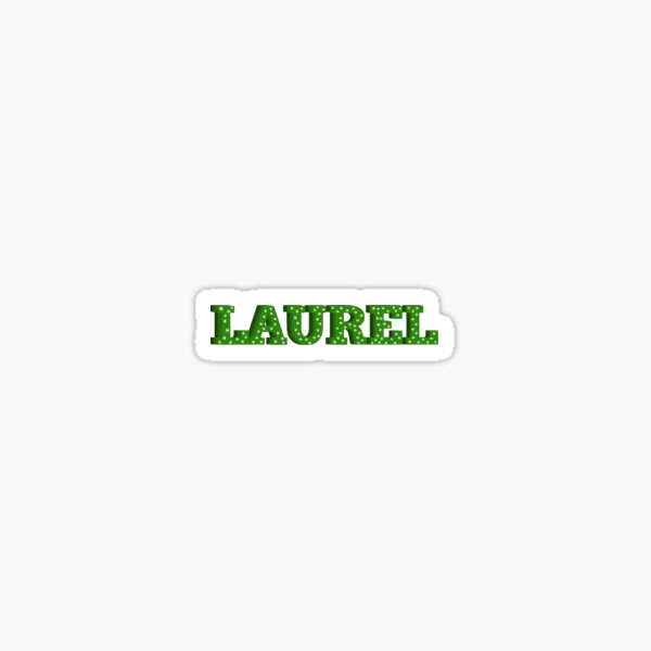 "LAUREL" Sticker for Sale by arinrosen | Redbubble