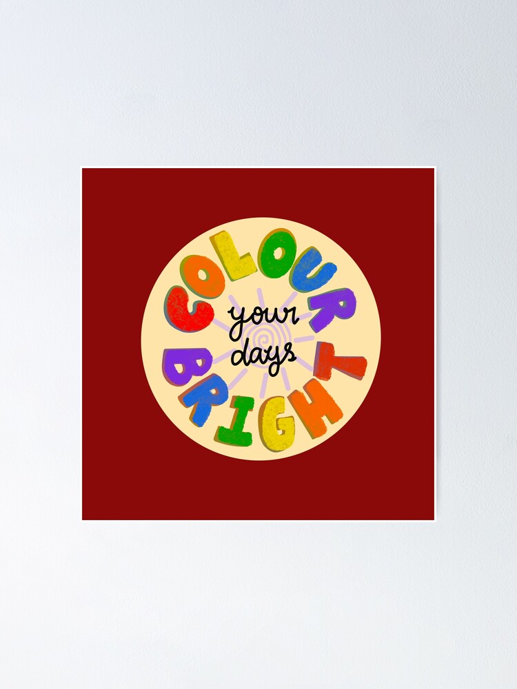 "Color your days " Poster by SanguDoodles | Redbubble