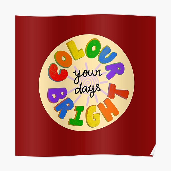 "Color your days " Poster by SanguDoodles | Redbubble