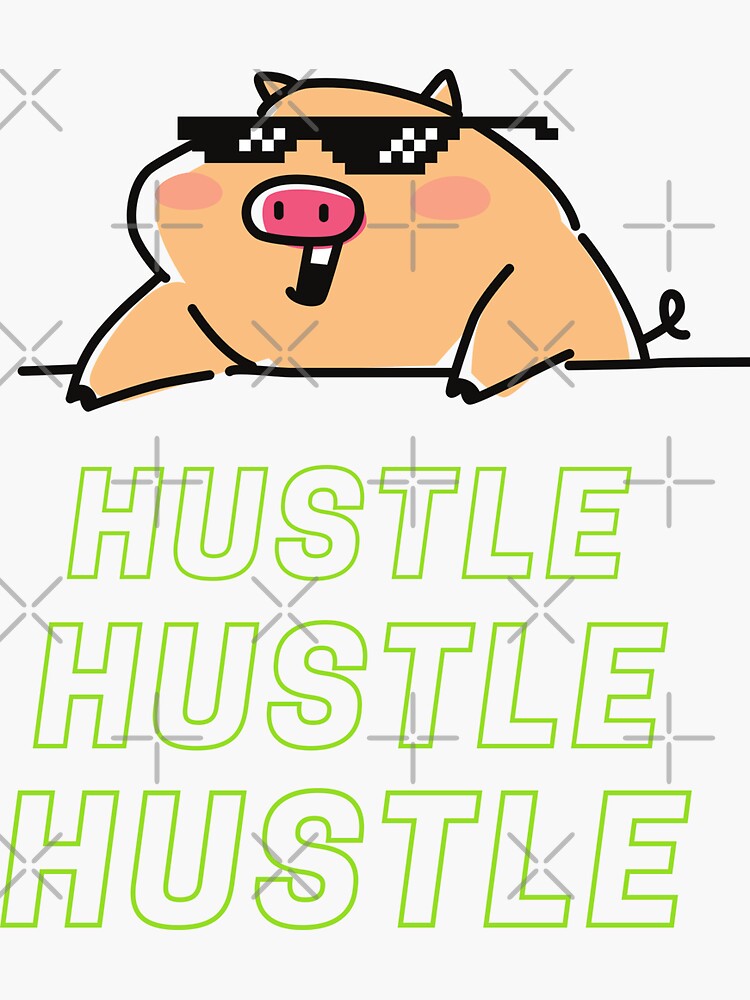 "Hustle - Meme Hustle Merchandise" Sticker for Sale by PunShag | Redbubble