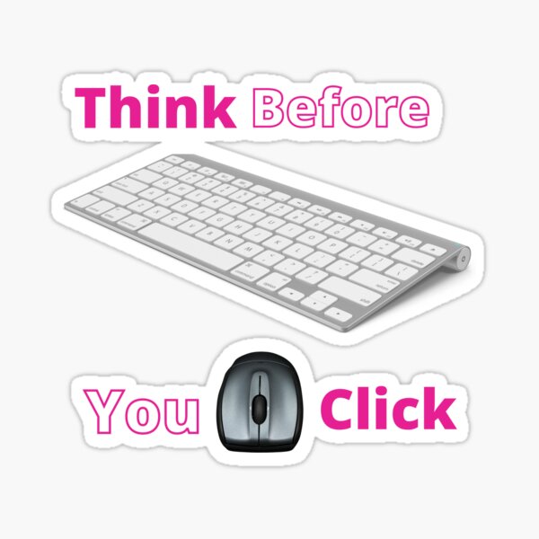 "Think Before You Click Pink And White T-Shirts And Clothing's" Sticker ...