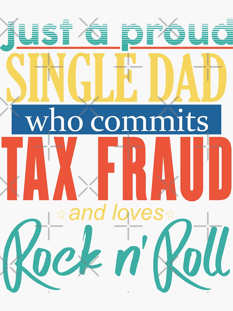 "Just a Proud Single Dad who commits Tax Fraud and loves Rock n' Roll ...