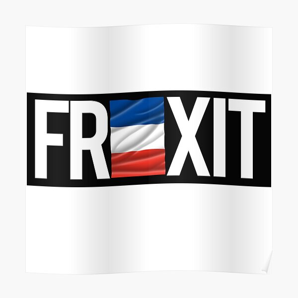 "FREXIT" Poster by popdesigner | Redbubble