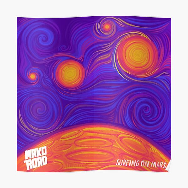 "Mako Road - Surfing on Mars single cover" Poster by heymate | Redbubble