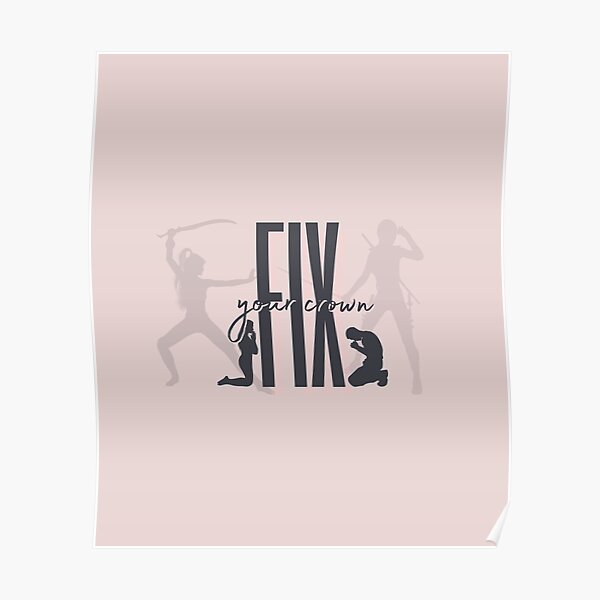 "Fix your crown" Poster by Studio40 | Redbubble