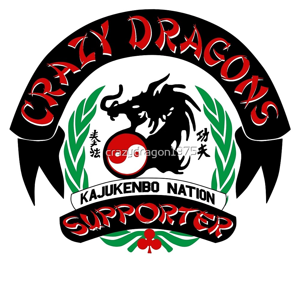 "Crazy Dragon Kajukenbo Nation Support" by crazydragon1975 | Redbubble