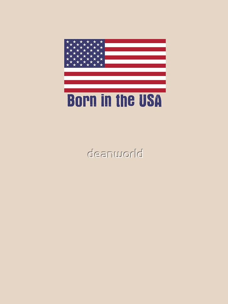 "Born in the USA Flag T-Shirt American Sticker" T-shirt by deanworld ...