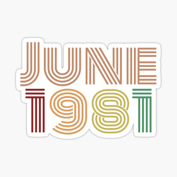 June 1981 Design Happy 40th Birthday Sticker For Sale By Marosharaf june-1981-design-happy-40th-birthday-sticker-for-sale-by-marosharaf