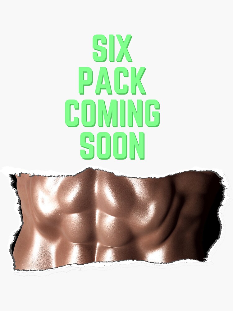 "Six Pack Coming Soon" Sticker by HoboJelly | Redbubble