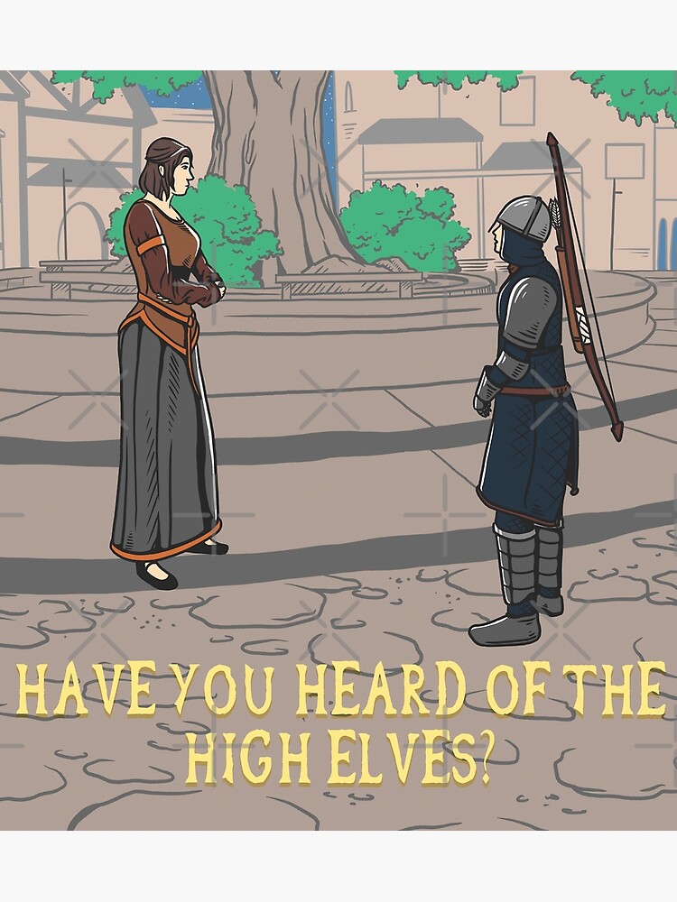 "Oblivion - Have you heard of the high elves?" Poster for Sale by MildTees | Redbubble