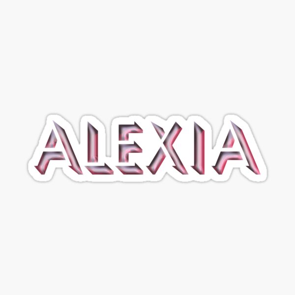 Alexia Name Stickers | Redbubble