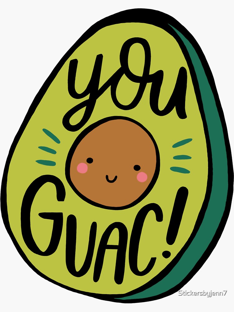 "You guac!" Sticker by Stickersbyjenn7 | Redbubble