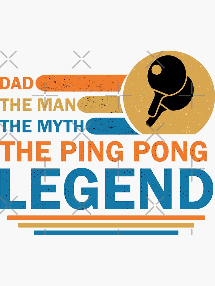 Pegatina «Papá El Hombre El Mito La Leyenda Del Ping Pong» de Desandu ...