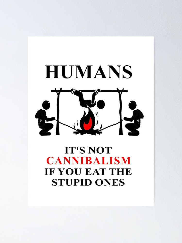"Cannibalism" Poster by darkfyrmedia | Redbubble