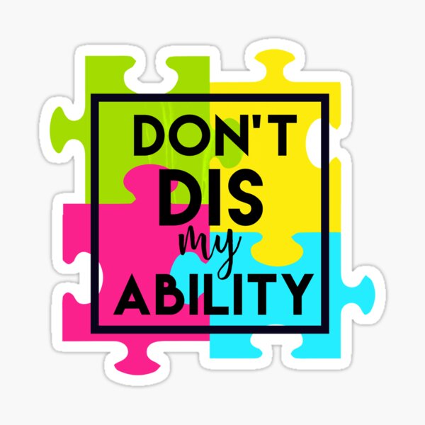 Dis Ability Stickers | Redbubble