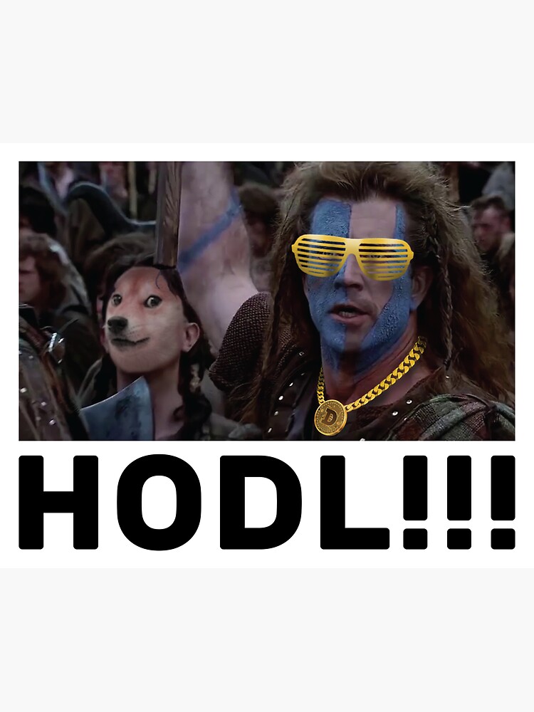 "HODL!!!! FOR THE DOGE!!!!" Sticker by Thromgardart | Redbubble