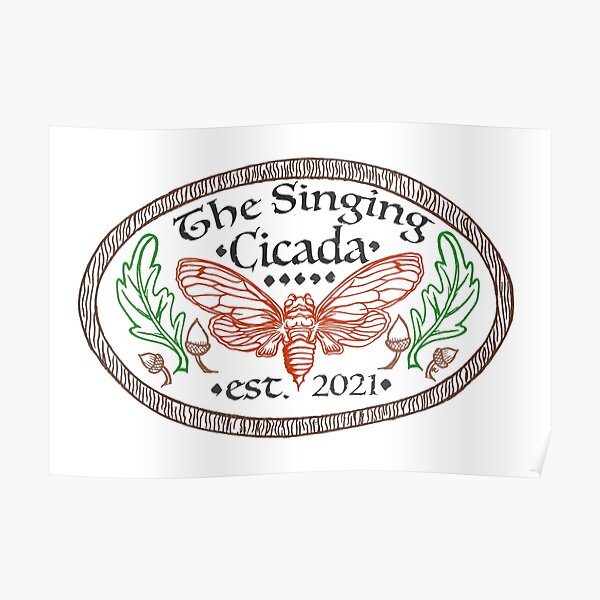 "The Singing Cicada - Sign" Poster for Sale by Darth1234 | Redbubble