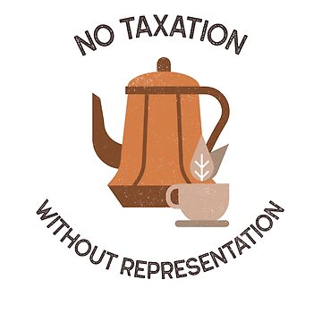"No Taxation Without Representation" Poster for Sale by Poly-Sci-Store ...