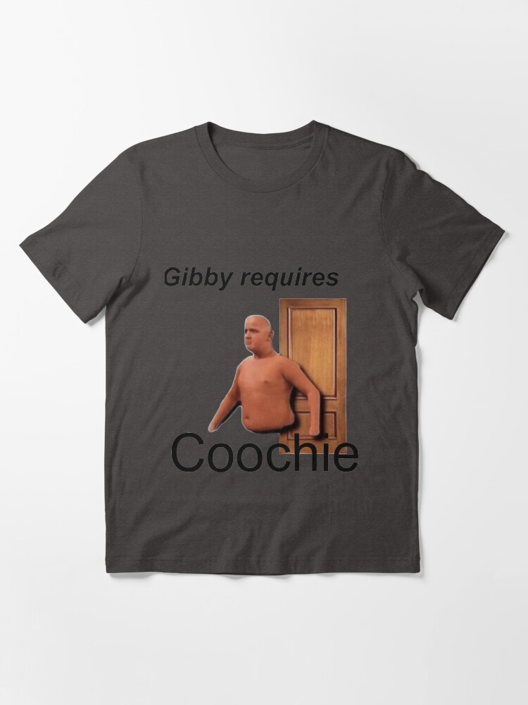 "Gibby Requires Coochie " T-shirt for Sale by kekela | Redbubble ...