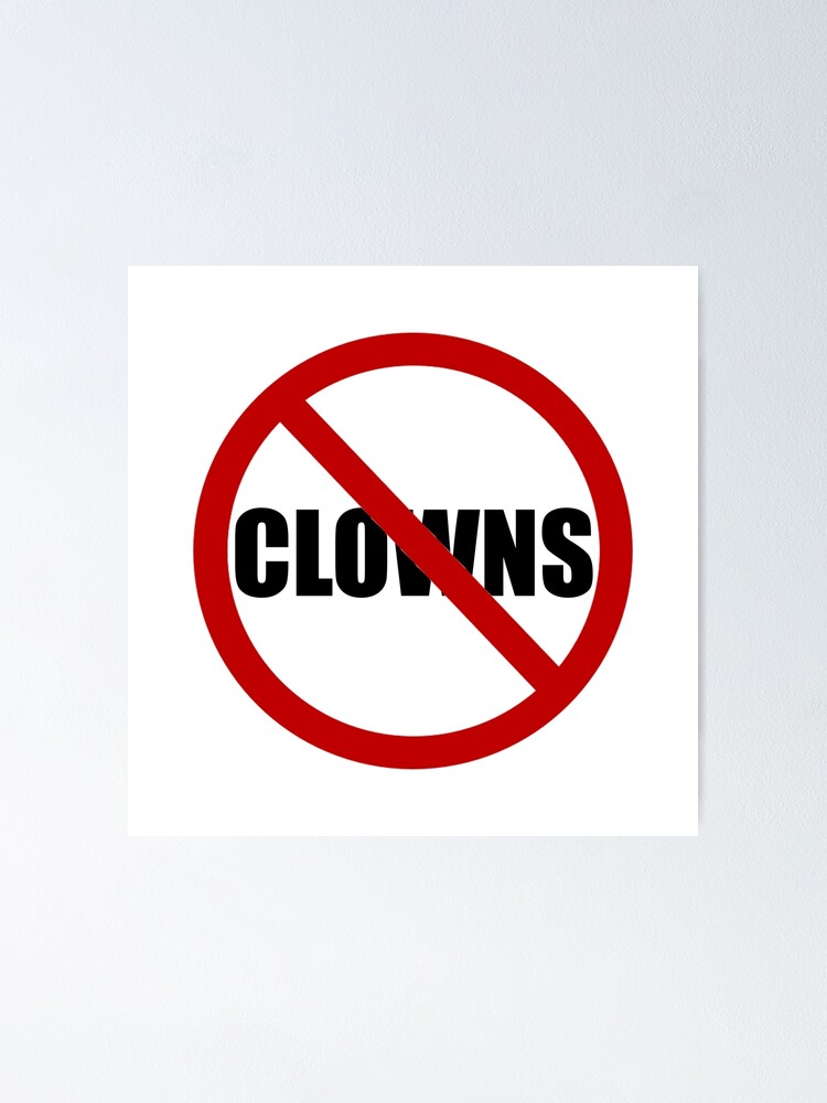 "No Clowns" Poster for Sale by TheBestStore | Redbubble