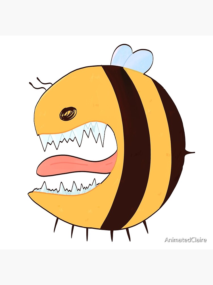"Scary bee" Poster by AnimatedClaire | Redbubble
