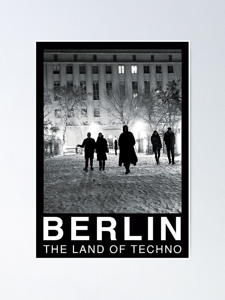 Berlin The Land Of Techno Poster For Sale By Danielfgf Redbubble