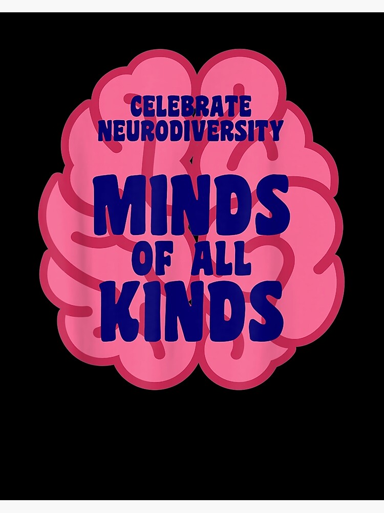 "Celebrate Neurodiversity Minds Of All Kinds Autism Adhd Gift " Art ...