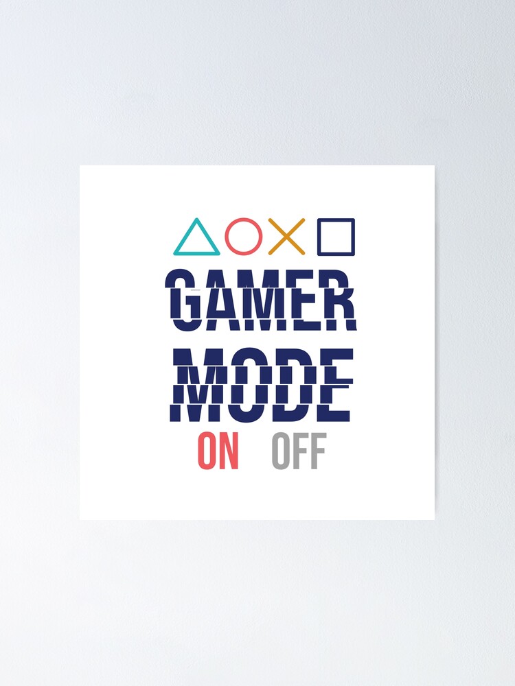 "Gamer Mode" Poster by thegockster1981 | Redbubble