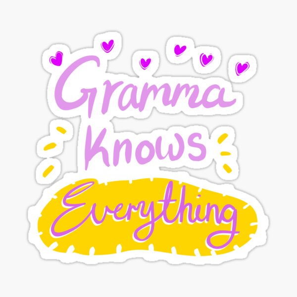 "Grandma Knows Everything " Sticker by GhadeerNemer | Redbubble