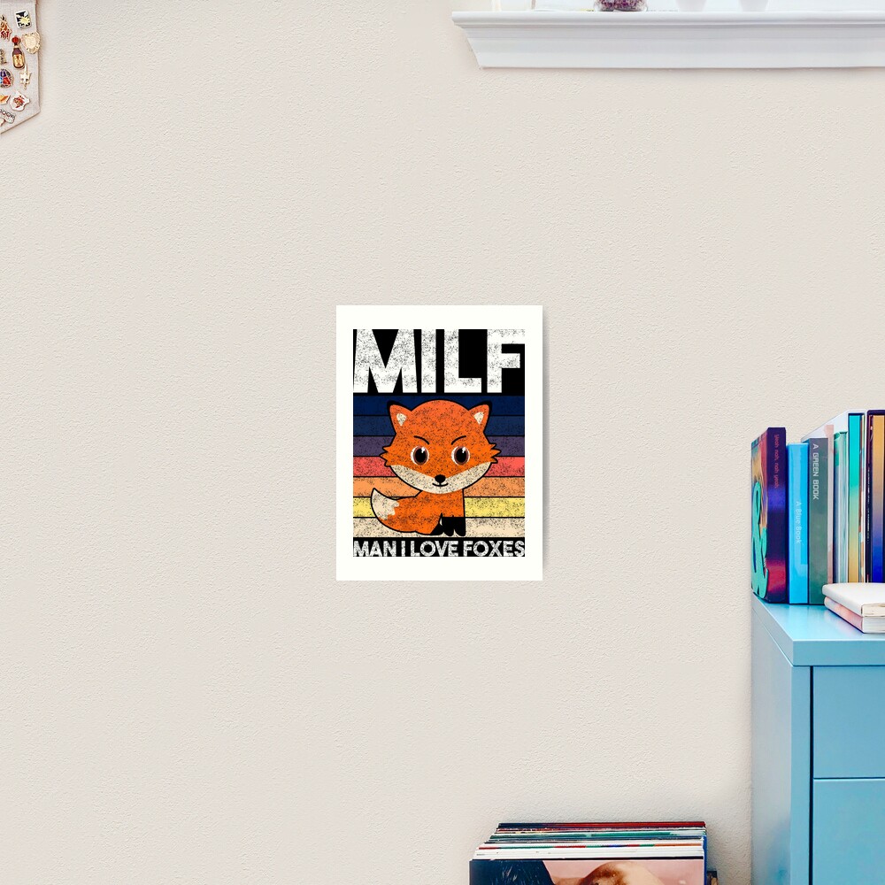 "MILF: Man, I Love Foxes! Funny Kawaii Fox" Art Print by PanosTsalig ...