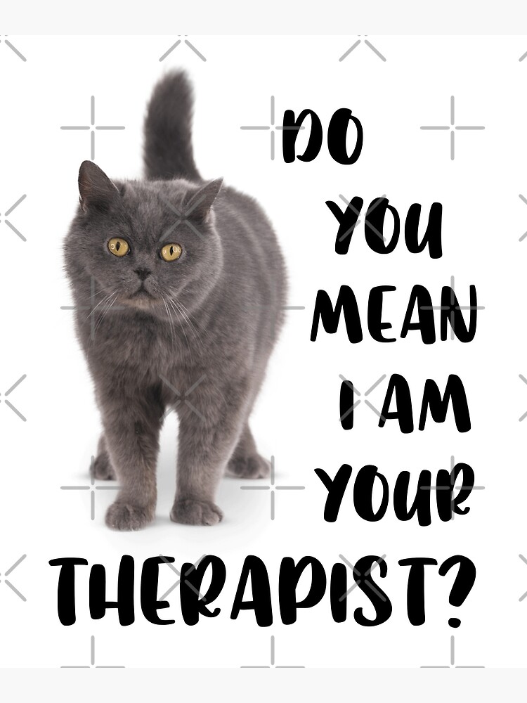 "Therapy Cat" Poster by Sheauhuay | Redbubble