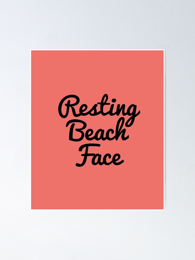 " Resting beach face" Poster for Sale by H2O-Shop | Redbubble