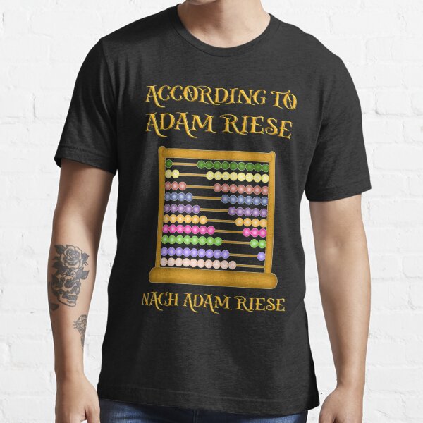 "According to Adam Riese. After Adam Riese" T-shirt for Sale by ...