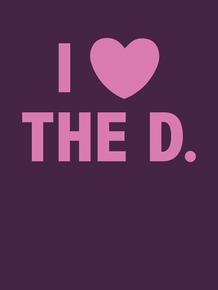"I Love The D." T-shirt by DesignFactoryD | Redbubble