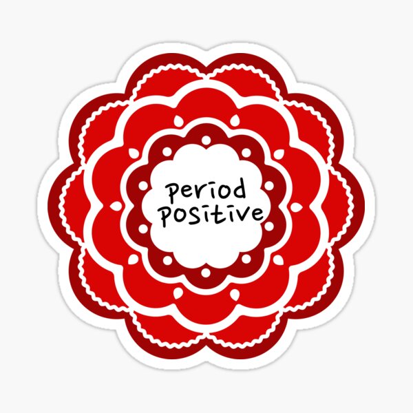 "period positive" Sticker for Sale by nevertheless- | Redbubble