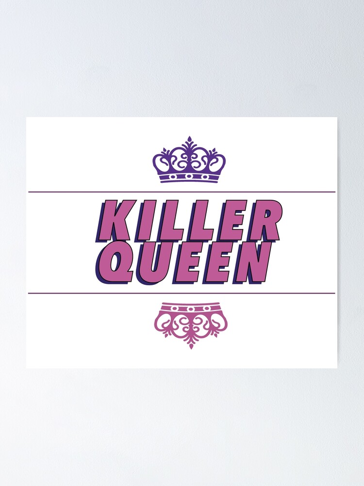 "killer queen" Poster by giuliacreation | Redbubble