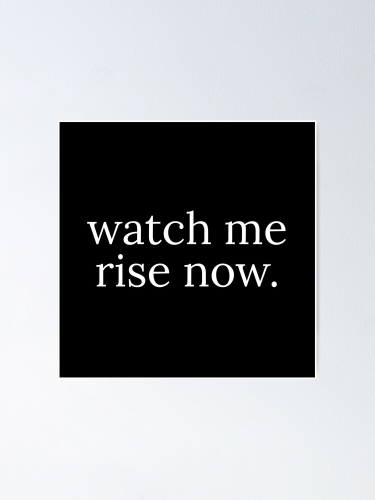 Watch Me Rise Quotes 50 Inspiring Quotes About Success