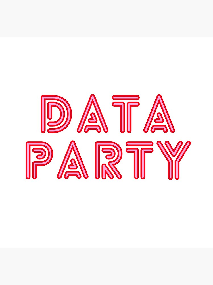 "Data Party" Poster for Sale by CreateAndLearn | Redbubble
