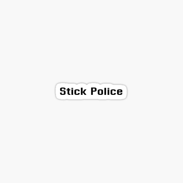 "Stick Police" Sticker by shirt24 | Redbubble