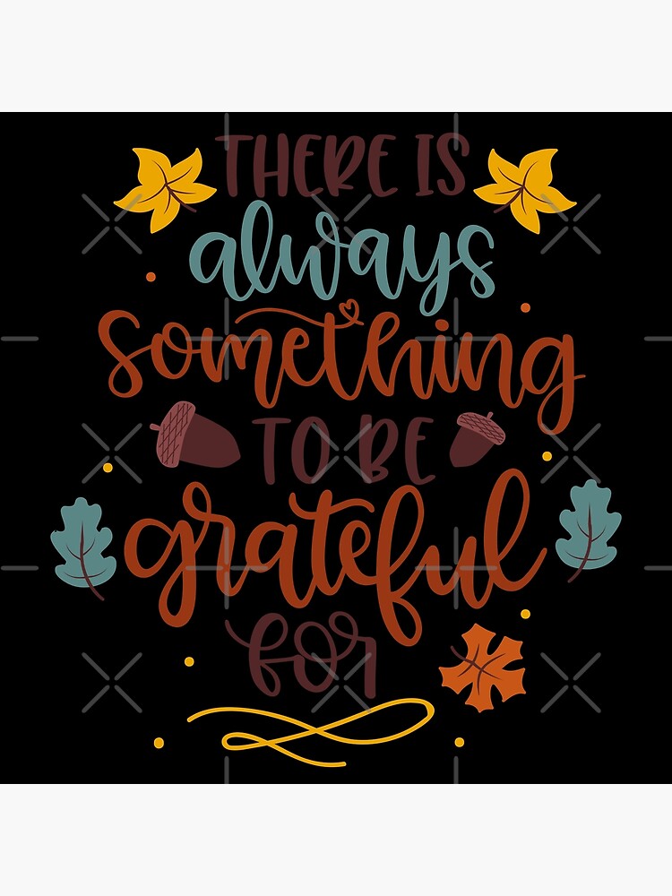 "Es gibt immer etwas, für das man dankbar sein kann" Fotodruck von ...