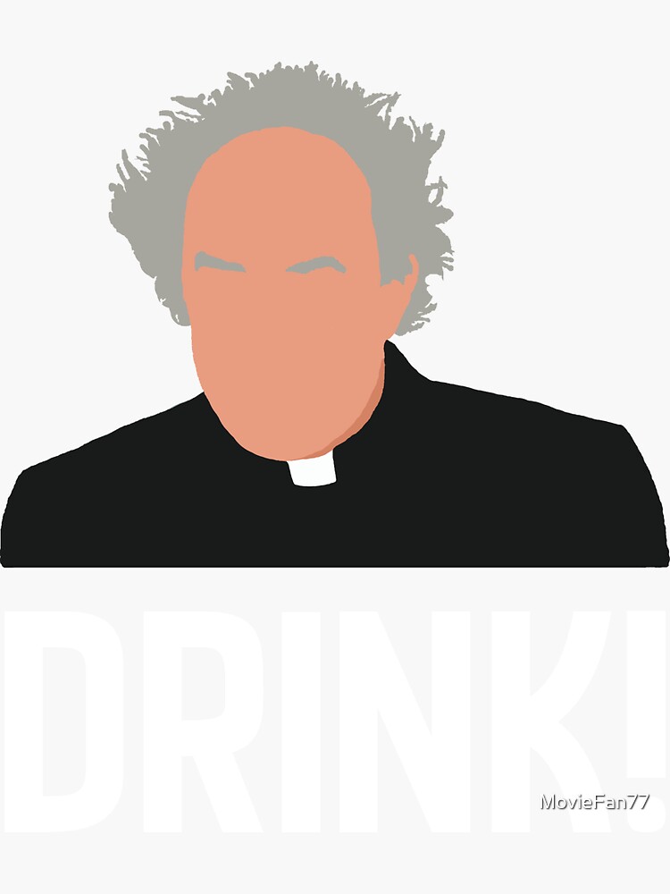 "Father Jack Drink! 2" Sticker for Sale by MovieFan77 | Redbubble