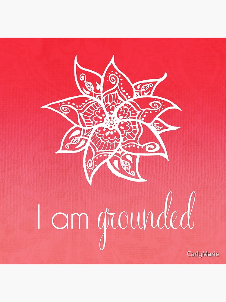 "I AM Grounded" Poster by CarlyMarie | Redbubble