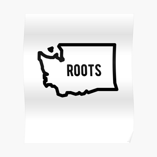 "Roots Washington State Outline" Poster for Sale by KarebearsTees ...