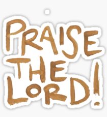 Praise the Lord: Stickers | Redbubble