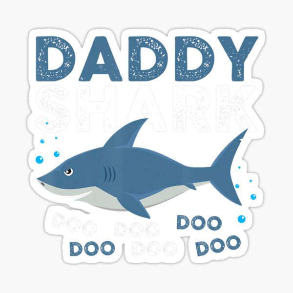 "Daddy Shark Doo Doo Doo Father Dad Jaws Man Kids" Sticker for Sale by ...