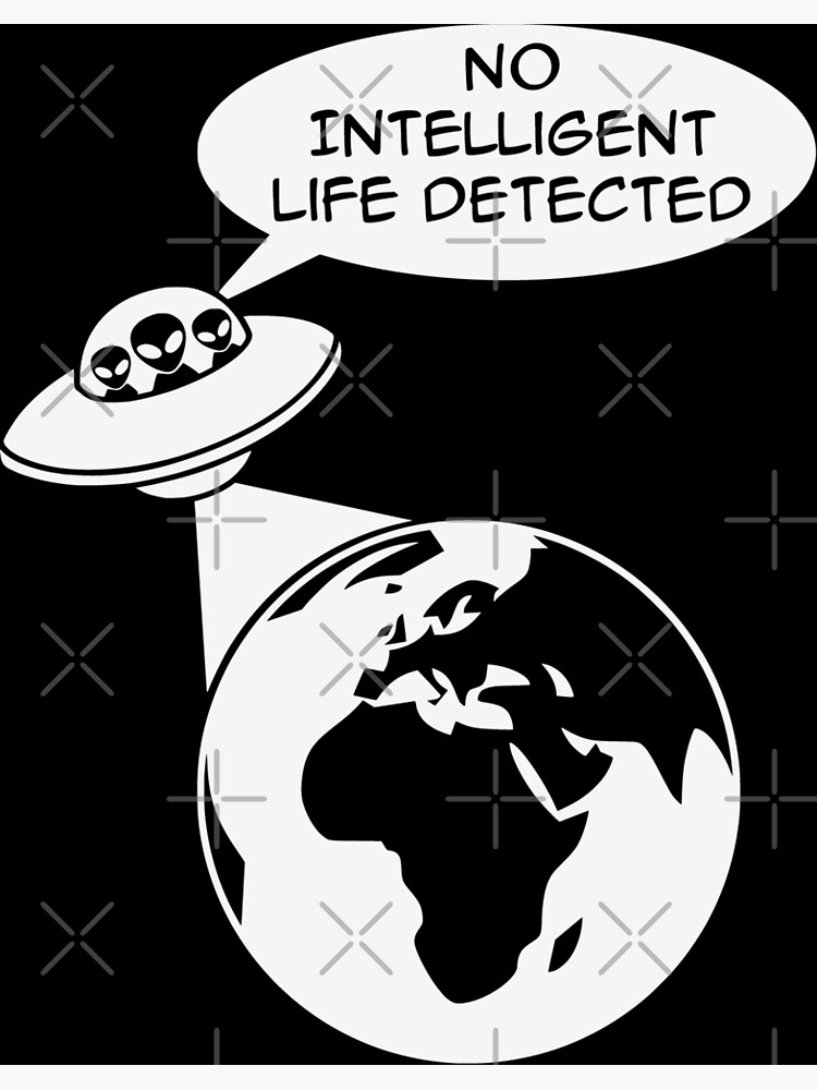 "UFO: No Intelligent Life Detected (Europe) " Poster by SpaceAlienTees ...