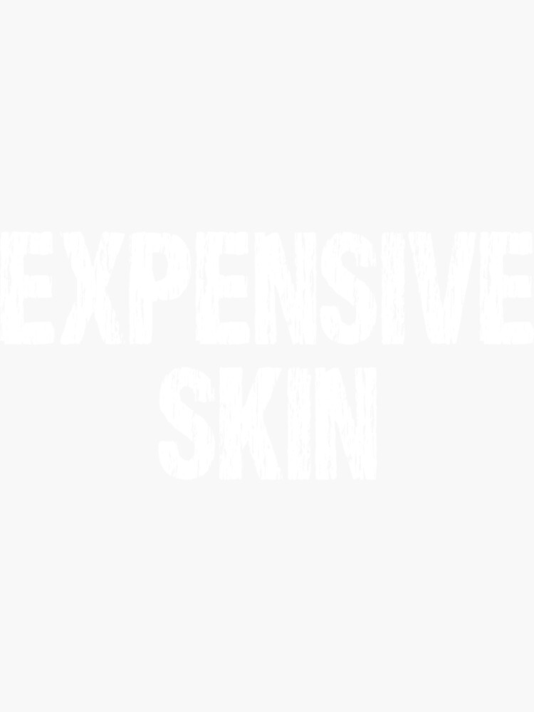 "Expensive Skin Tattoo Lover" Sticker by Nirvanibex | Redbubble
